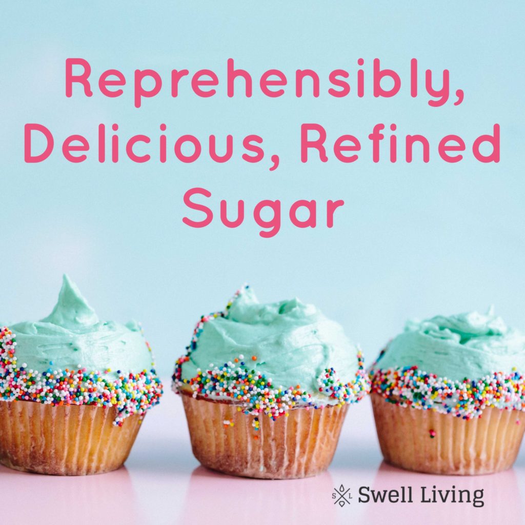 Reprehensibly, Delicious Refined Sugar – Swell Living